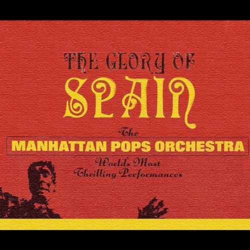 Play The Glory Of Spain by The Manhattan Pops on Amazon Music