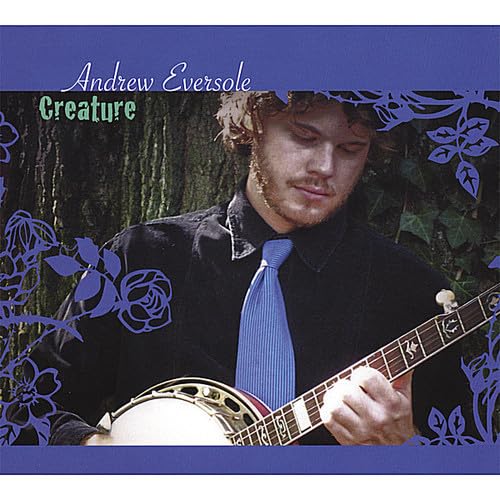 Andrew Eversole, Andrew Eversole - Creature - Amazon.com Music