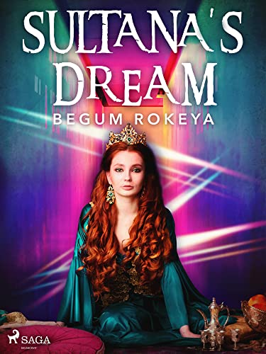 Sultana's Dream eBook : Rokeya, Begum: Amazon.in: Kindle Store