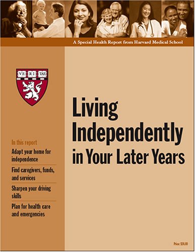 Harvard Medical School Living Independently in Your Later Years: Anne ...