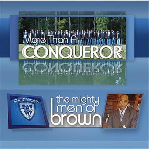 Amazon.com: More Than A Conqueror : The Mighty Men of Brown: Digital Music