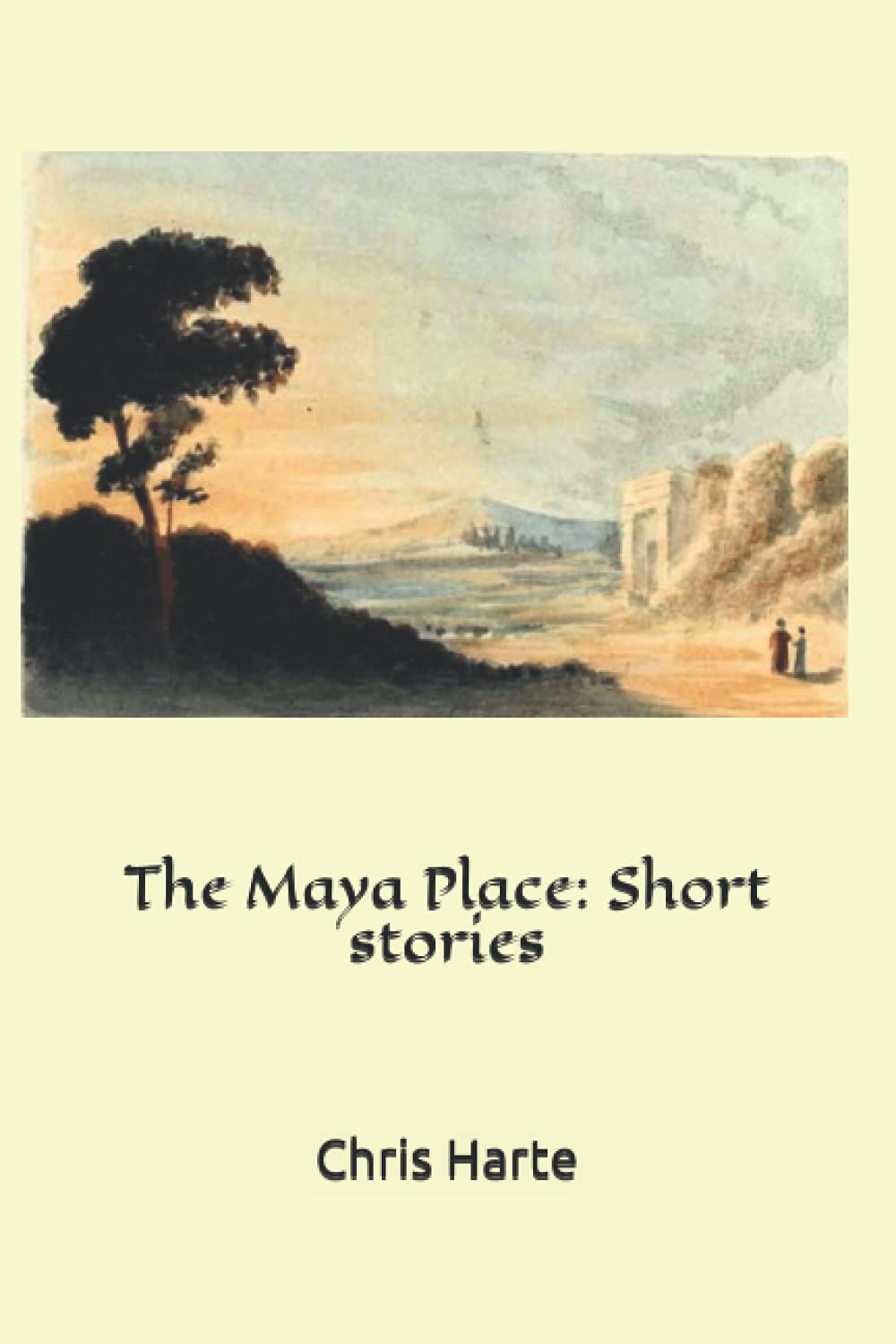 The Maya Place: Short stories: Harte, Chris: 9781520490458: Amazon.com ...
