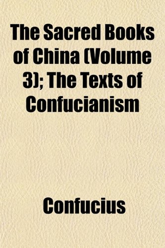 The Sacred Books of China (Volume 3); The Texts of Confucianism: Amazon ...