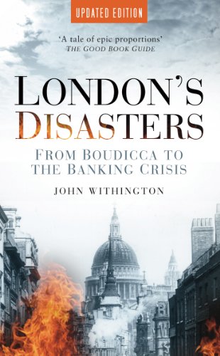 London's Disasters: From Boudicca to the Banking Crisis eBook ...