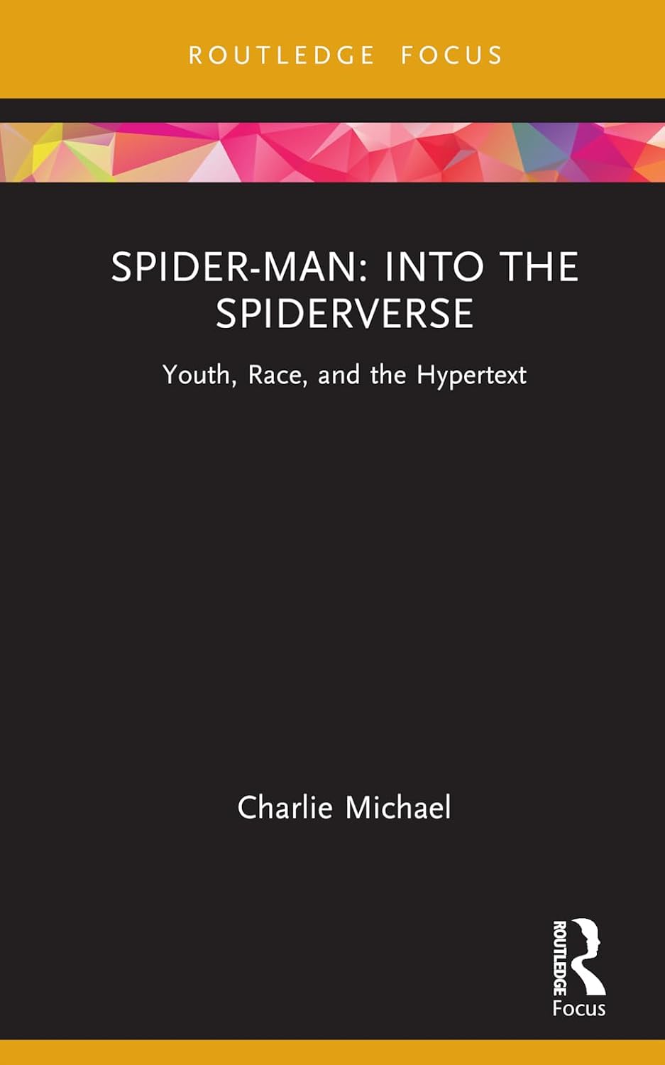 Spider-Man: Into the Spider-Verse: Youth, Race, and the Hypertext ...