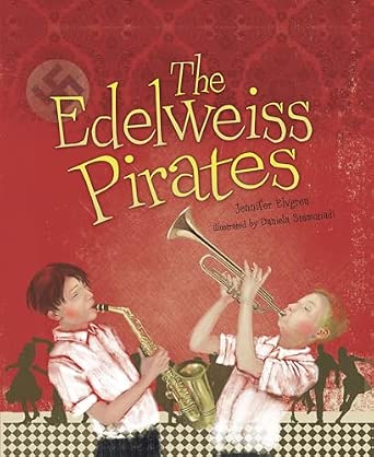 Amazon | The Edelweiss Pirates | Elvgren, Jennifer, Stamatiadi, Daniela ...