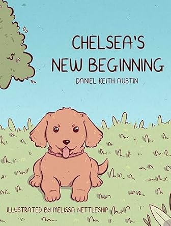 Chelsea's New Beginning - Kindle edition by Austin, Daniel Keith ...