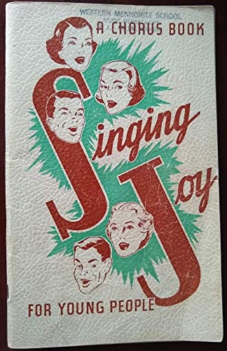 Singing Joy for Young People, a Chorus Book. (Sheet Music Hymnal ...