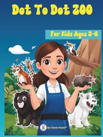 Dot-to-Dot Zoo: Connect, Color and Learn: | For Children (Ages 3-6 ...