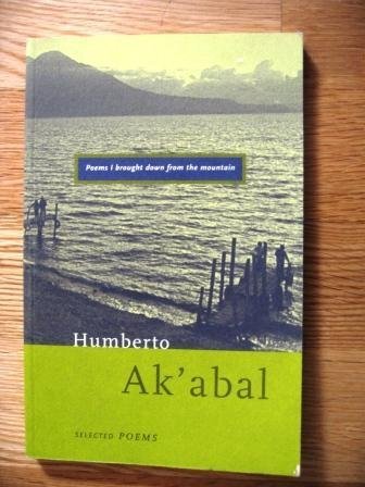 Amazon.com: Poems I Brought Down from the Mountain by Humberto Ak'abal ...