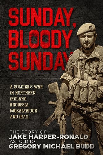 Amazon.com: Sunday Bloody Sunday: A Soldier's War in Northern Ireland ...