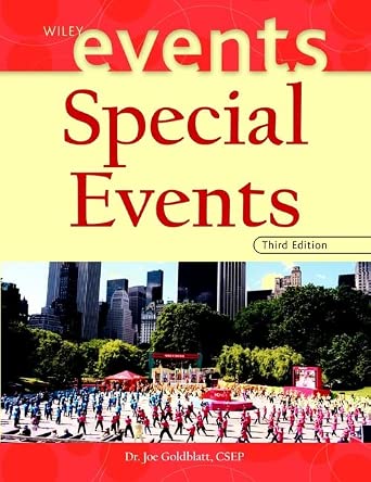 Special Events: Twenty-First Century Global Event Management (The Wiley ...