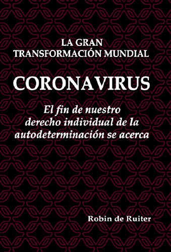 Amazon.com: Coronavirus : La Gran Transformación Mundial - El fin de ...