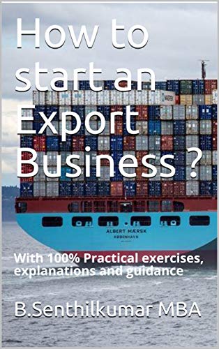 Amazon.com: How to start an Export Business ?: With 100% Practical ...