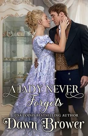 A Lady Never Forgets (Lady Be Wicked Book 3) eBook : Brower, Dawn ...