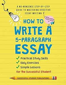 9798986430201: How To Write A 5-Paragraph Essay: A No-Nonsense Step-By ...