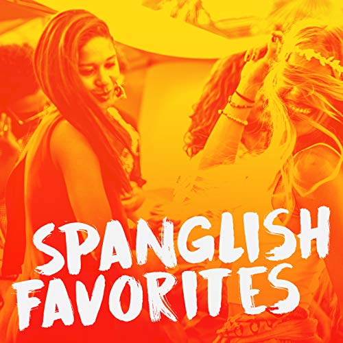 Amazon.com: Spanglish Favorites [Explicit] : VARIOUS ARTISTS: Digital Music