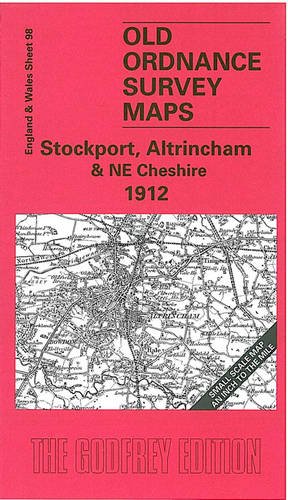 Stockport, Altrincham and N E Cheshire 1912: One Inch Sheet 098 (Old ...