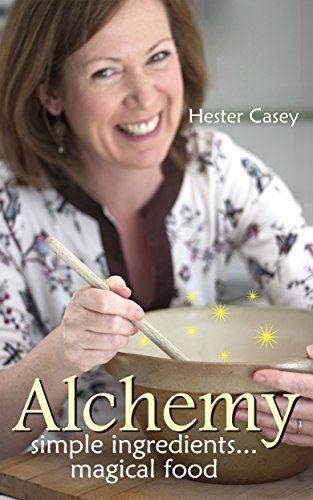 Alchemy: Simple Ingredients... Magical Food - Kindle edition by Casey ...