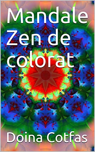 Mandale Zen de colorat (English Edition) eBook : Cotfas, Doina: Amazon ...