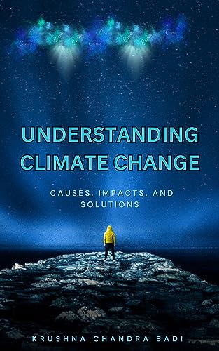 Understanding Climate Change: Causes, Impacts, and Solutions eBook ...