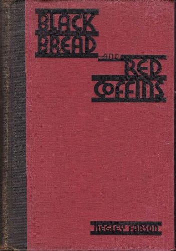 Black bread and red coffins,: Farson, Negley: Amazon.com: Books
