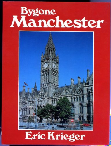 Manchester (Bygone Series): krieger-eric: 9780850335378: Amazon.com: Books