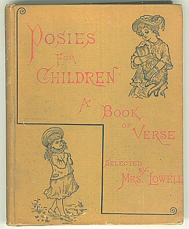 Posies for Children, A Book of Verse, Illustrated: Anna C. Lowell ...