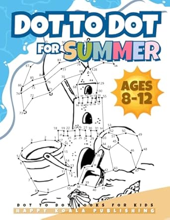 Summer Dot to Dot Books for kids ages 8-12: Vacation Fun with Connect ...