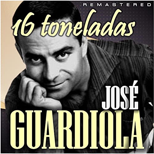 Amazon MusicでJose Guardiolaの16 Toneladas (Remastered)を再生する