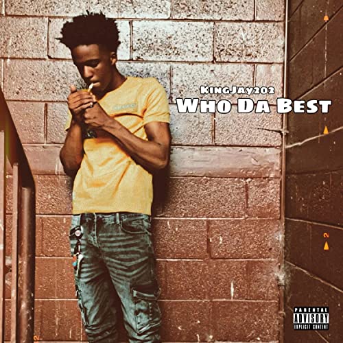 Amazon MusicでKingJay202のWho Da Bestを再生する