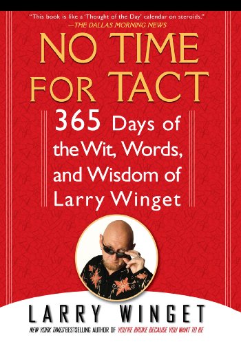 No Time for Tact: 365 Days of the Wit, Words, and Wisdom of Larry ...