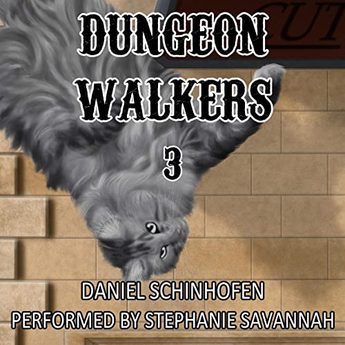 Amazon.com: Dungeon Walkers 3 (Audible Audio Edition): Daniel Schinhofen, Stephanie Savannah ...