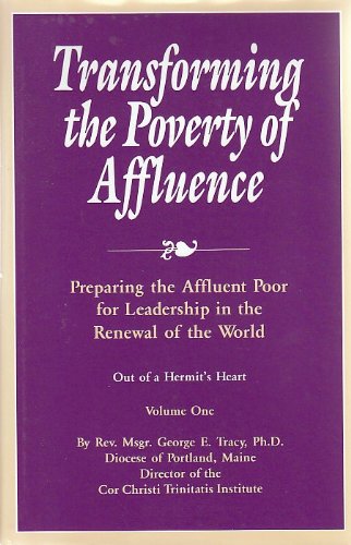 Transforming the Poverty of Affluence: Preparing the Affluent Poor for ...