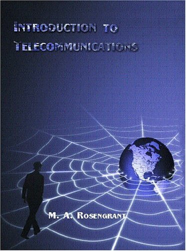 Introduction to Telecommunications: Rosengrant, M. A.: 9780130962003 ...