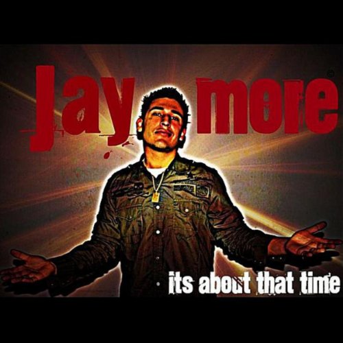 Amazon.com: It's About That Time [Explicit] : Jay More: Digital Music