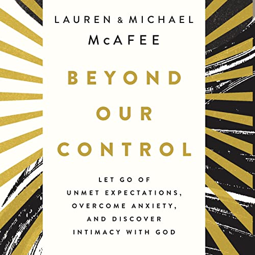 Amazon.com: Beyond Our Control: Let Go of Unmet Expectations, Overcome ...