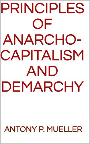 Amazon.com: Principles of Anarcho-Capitalism and Demarchy eBook ...