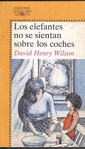 Los Elefantes No Se Sientan Sobre Los Coches/Elephants Don't Sit on ...