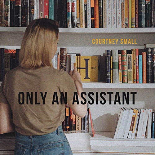 Spiele Only An Assistant von Courtney Small auf Amazon Music ab