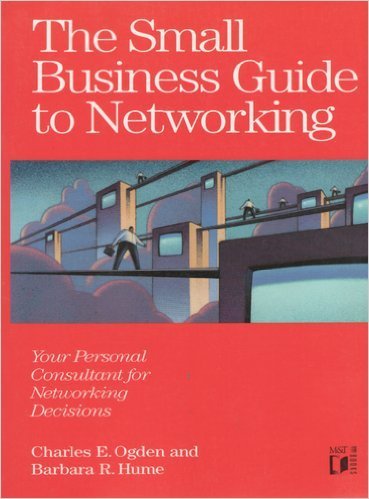 The Small Business Guide to Networking: Your Personal Consultant for ...