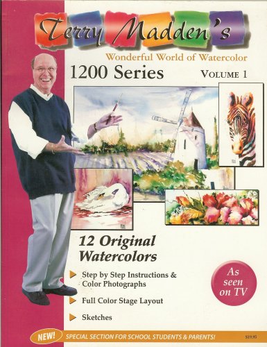 Terry Madden's Wonderful World of Watercolor 1200 Series, Volume 1 ...