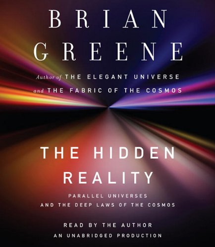 The Hidden Reality: Parallel Universes and the Deep Laws of the Cosmos ...