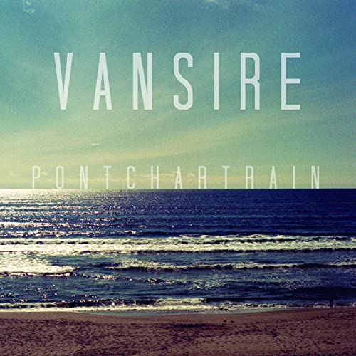 Amazon MusicでVansireのPontchartrainを再生する