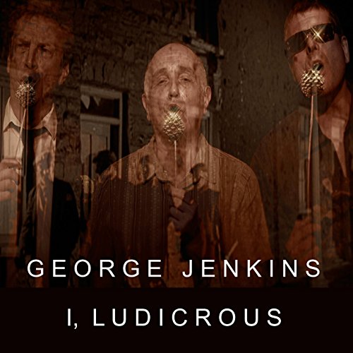 Amazon.com: George Jenkins : I, Ludicrous: Digital Music