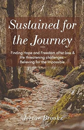 Amazon.com: Sustained for the Journey: Finding Hope and Freedom after ...