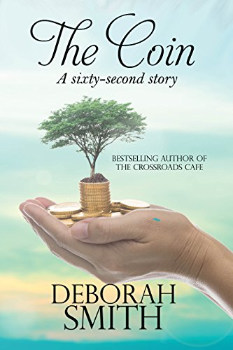 The Coin: A sixty-second story - Kindle edition by Smith, Deborah ...