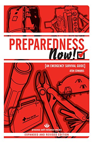PREPAREDNESS NOW!: An Emergency Survival Guide (Expanded and Revised ...