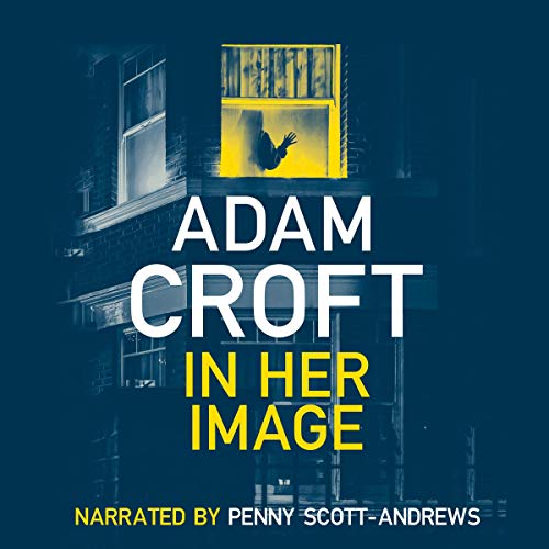 In Her Image (Audio Download): Adam Croft, Penny Scott-Andrews, Andy ...