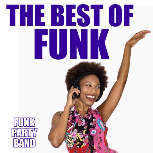Play The Best of Funk by Funk Party Band on Amazon Music